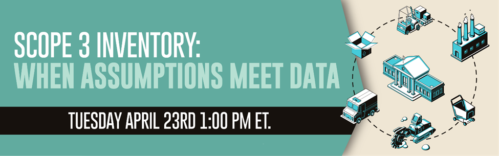 WEBINAR: Scope 3 Inventory: When Assumptions Meet Data | Association of ...